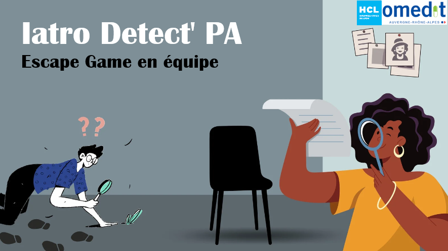 🔎Escape Game : Iatro Detect' PA🕵️ | OMEDIT Auvergne-Rhône-Alpes 🔎Escape Game : Iatro Detect' PA🕵️ | OMEDIT Auvergne-Rhône-Alpes